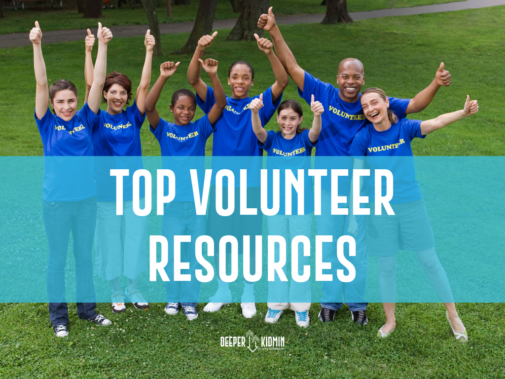 Top Volunteer Resources – Deeper KidMin