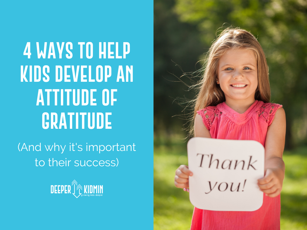 4 Ways to Help Kids Develop an Attitude of Gratitude (And Why it’s ...