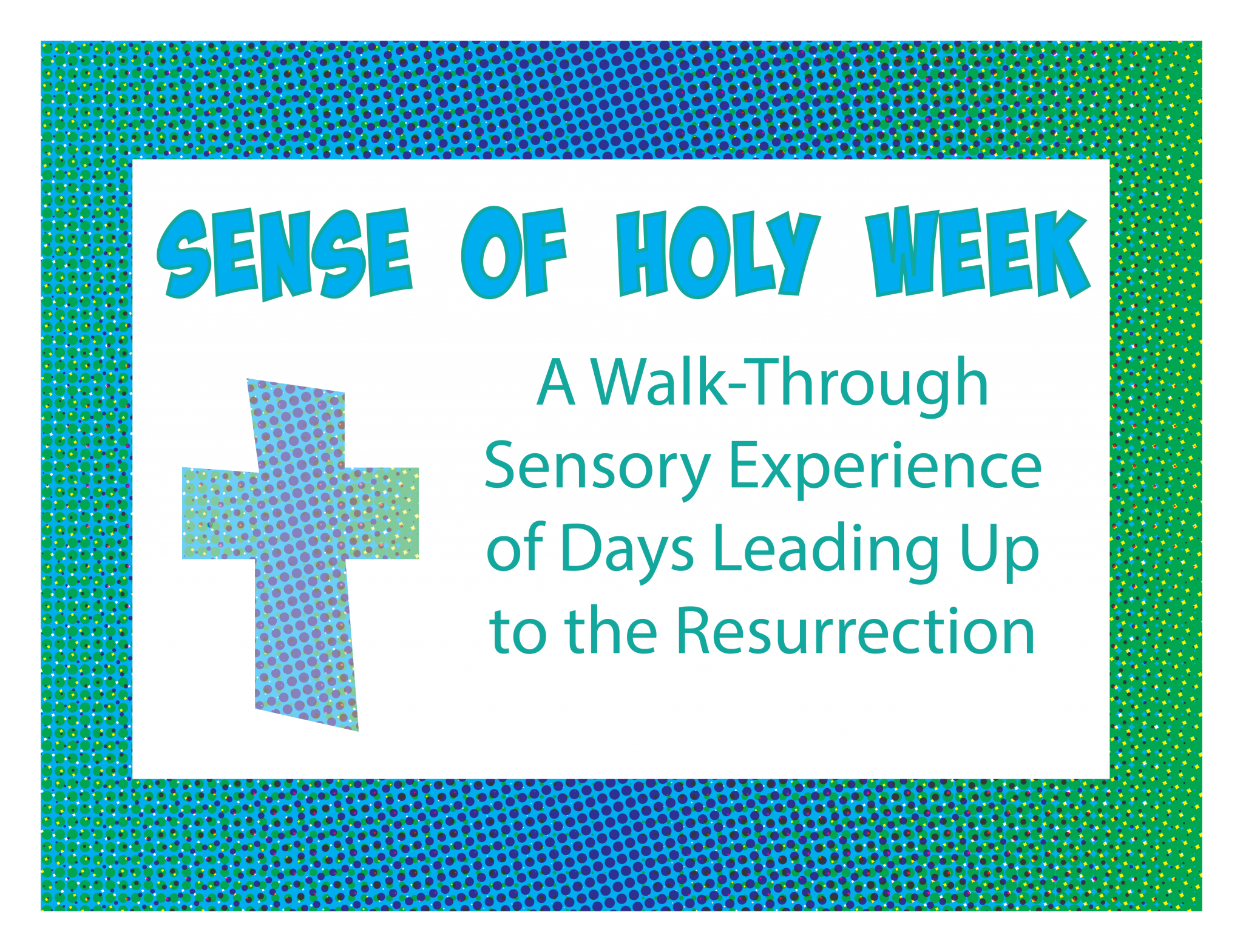 Sense of Holy Week: Sensory Experience – Deeper KidMin