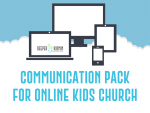 Communication Pack for Online Kids Church – Deeper KidMin