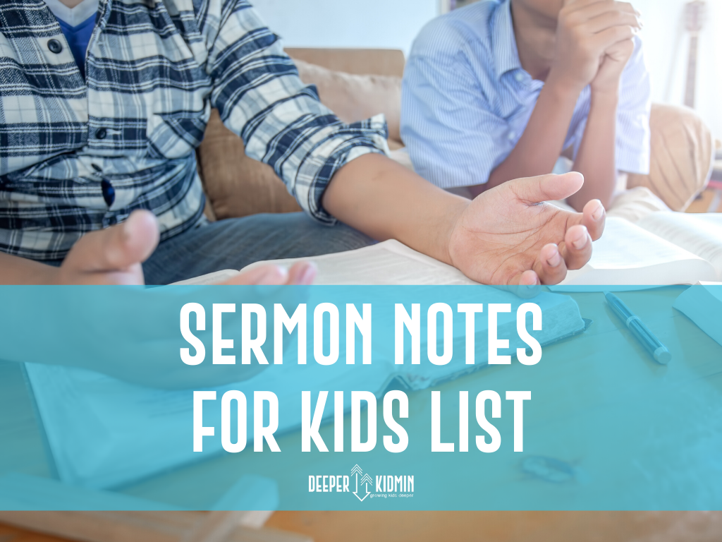Sermon Notes For Kids List – Deeper KidMin