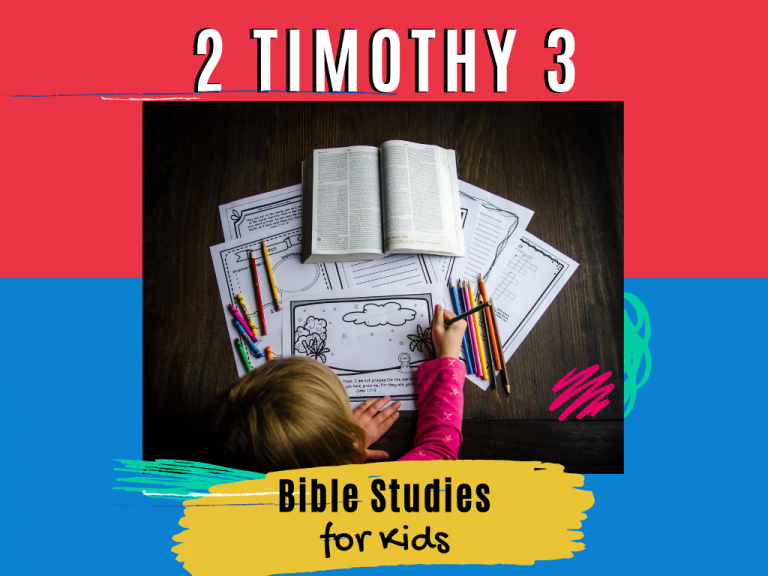 Bible Studies for Kids – 2 Timothy 3 – Deeper KidMin