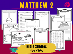 Bible Studies for Kids – Matthew 2 – Deeper KidMin