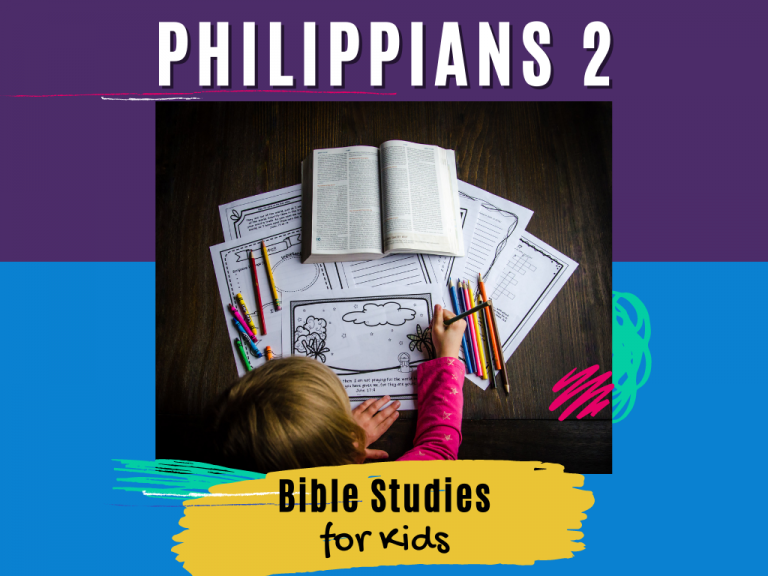 Bible Studies for Kids – Philippians 2 – Deeper KidMin