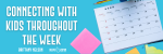 Connecting with Kids Throughout the Week – Deeper KidMin