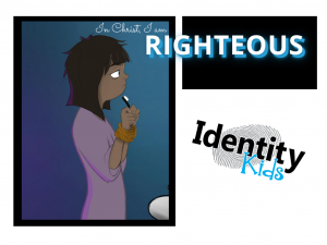 Righteous – Identity Kids Series – Deeper KidMin