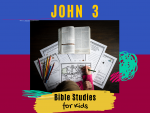 Bible Studies for Kids – John 3 – Deeper KidMin
