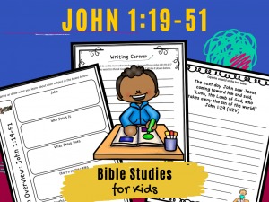 Bible Studies for Kids – John 1:19-51 – Deeper KidMin