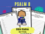 Bible Studies for Kids – Psalm 8 – Deeper KidMin