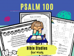 Bible Studies for Kids – Psalm 100 – Deeper KidMin