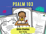 Bible Studies for Kids – Psalm 103 – Deeper KidMin