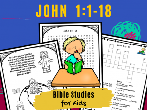 Bible Studies for Kids – John 1:1-18 – Deeper KidMin