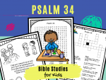 Bible Studies for Kids – Psalm 34 – Deeper KidMin