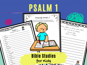Bible Studies for Kids – Psalm 1 – Deeper KidMin