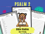 Bible Studies for Kids – Psalm 2 – Deeper KidMin