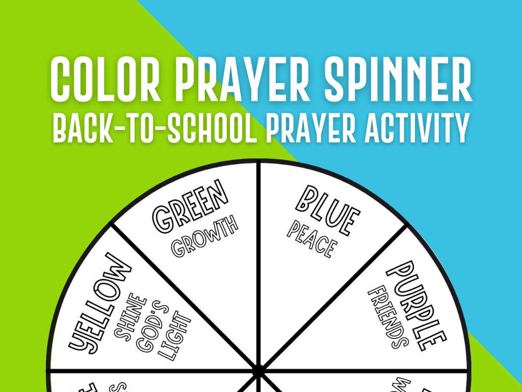 Color Prayer Spinner: Back-to-School Prayer Activity – Deeper KidMin