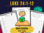 Bible Studies for Kids – Luke 24:1-12 – Deeper KidMin