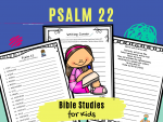 Bible Studies for Kids – Psalm 22 – Deeper KidMin