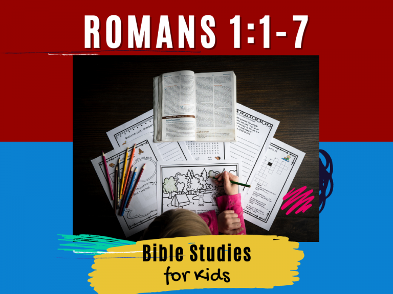 Bible Studies for Kids – Romans 1:1-7 – Deeper KidMin