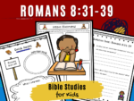 Bible Studies for Kids – Romans 8:31-39 – Deeper KidMin