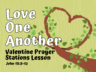 Love One Another: Valentine Prayer Stations Lesson – Deeper KidMin