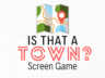 Is That A Town? Screen Game – Deeper KidMin