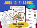 Bible Studies for Kids – John 13-21 BUNDLE! – Deeper KidMin