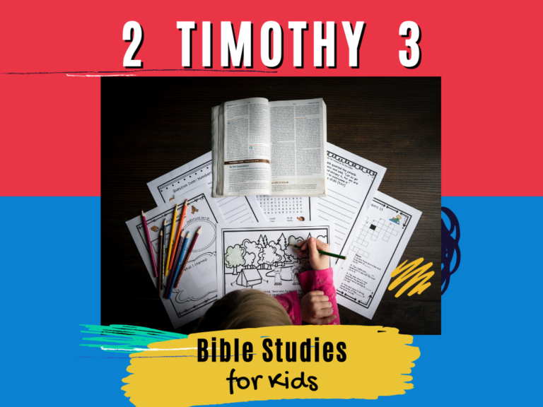 Bible Studies for Kids – 2 Timothy 3 – Deeper KidMin