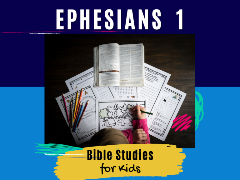 Bible Studies for Kids – Ephesians 1 – Deeper KidMin