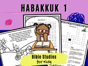 Bible Studies for Kids – Habakkuk 1 – Deeper KidMin