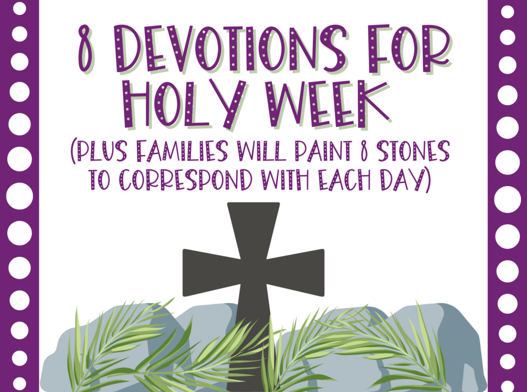 Holy Week Stones – Deeper KidMin