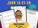 Bible Studies for Kids – John 13:21-38 – Deeper KidMin
