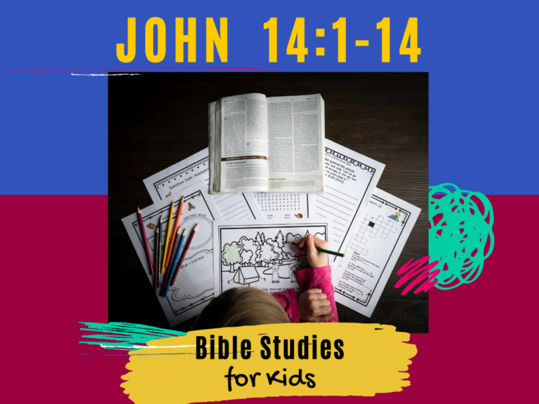 Bible Studies for Kids – John 14:1-14 – Deeper KidMin