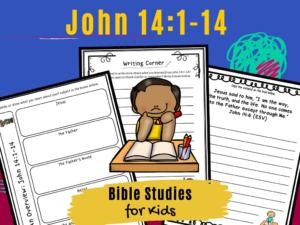 Bible Studies for Kids – John 14:1-14 – Deeper KidMin