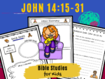 Bible Studies for Kids – John 14:15-31 – Deeper KidMin