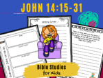 Bible Studies for Kids – John 14:15-31 – Deeper KidMin