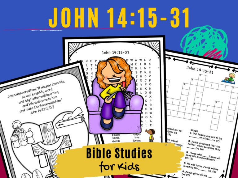 Bible Studies for Kids – John 14:15-31 – Deeper KidMin