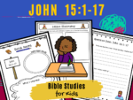 Bible Studies for Kids – John 15:1-17 – Deeper KidMin