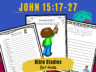 Bible Studies for Kids – John 15:17-27 – Deeper KidMin