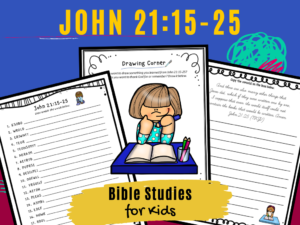 Bible Studies for Kids – John 21:15-25 – Deeper KidMin