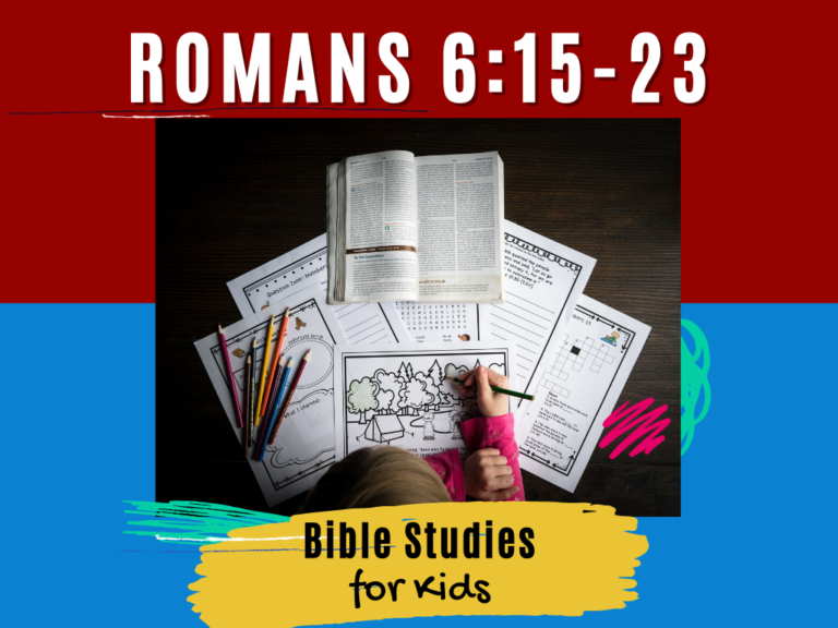 Bible Studies for Kids – Romans 6:15-23 – Deeper KidMin