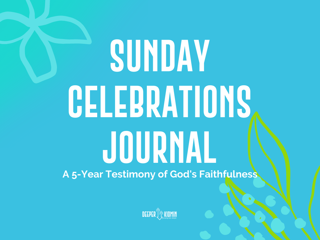Sunday Celebrations 5-Year Printable Journal – Deeper KidMin