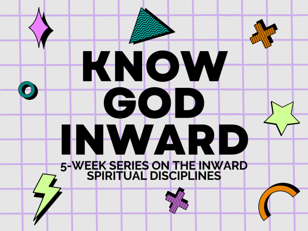 Know God Inward (5-Week Series on the Inward Spiritual Disciplines ...