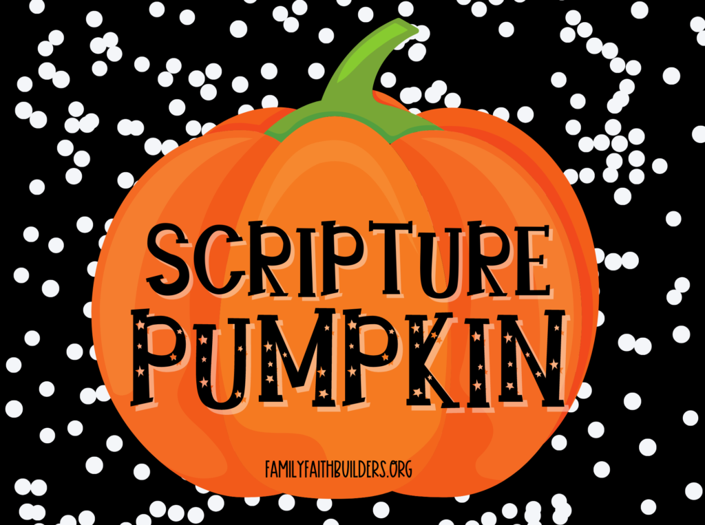 Scripture Pumpkin: Fall Family Faith Kit – Deeper KidMin
