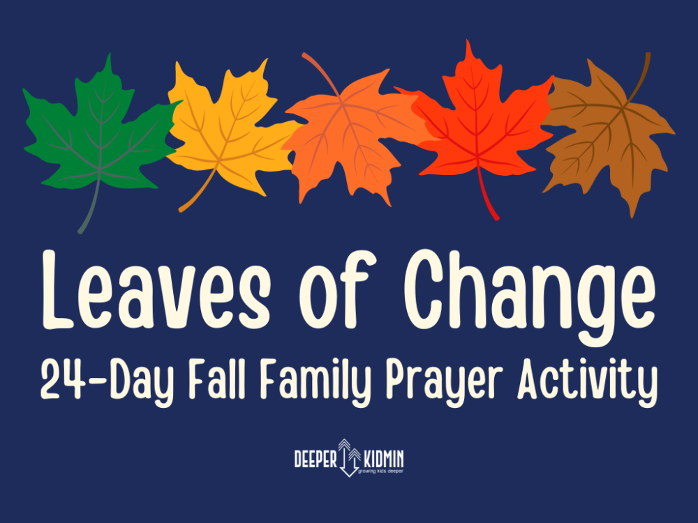 Leaves of Change: 24-Day Fall Family Prayer Activity – Deeper KidMin