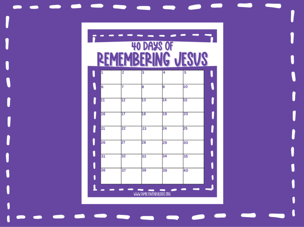 40 Days of Remembering Jesus: A Lent Resource for Families – Deeper KidMin