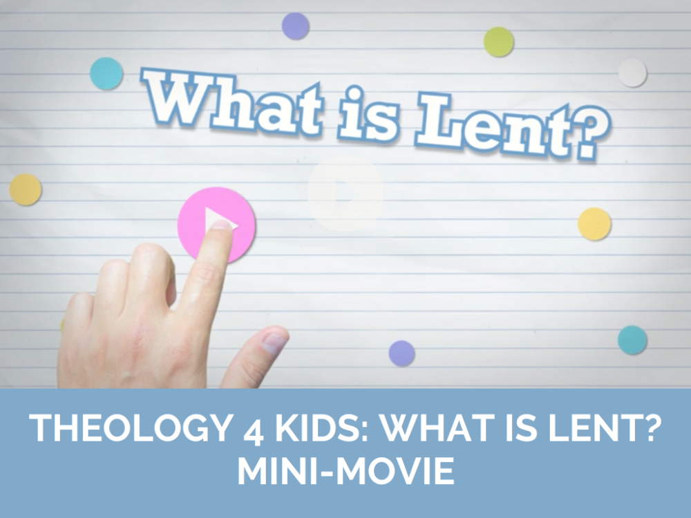 Theology 4 Kids – What is Lent?: Mini-Movie – Deeper KidMin