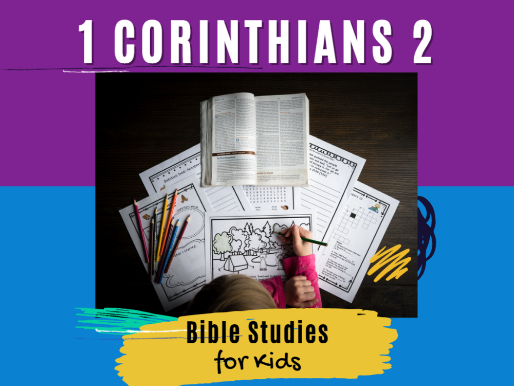 Bible Studies for Kids – 1 Corinthians 2 – Deeper KidMin
