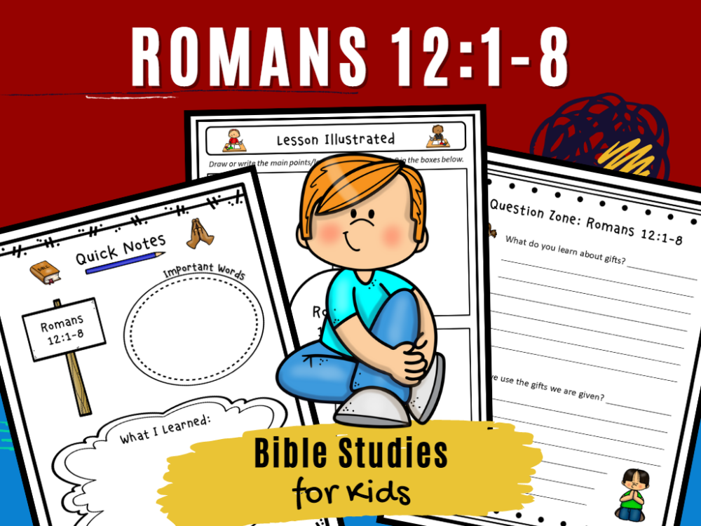 Bible Studies for Kids – Romans 12:1-8 – Deeper KidMin