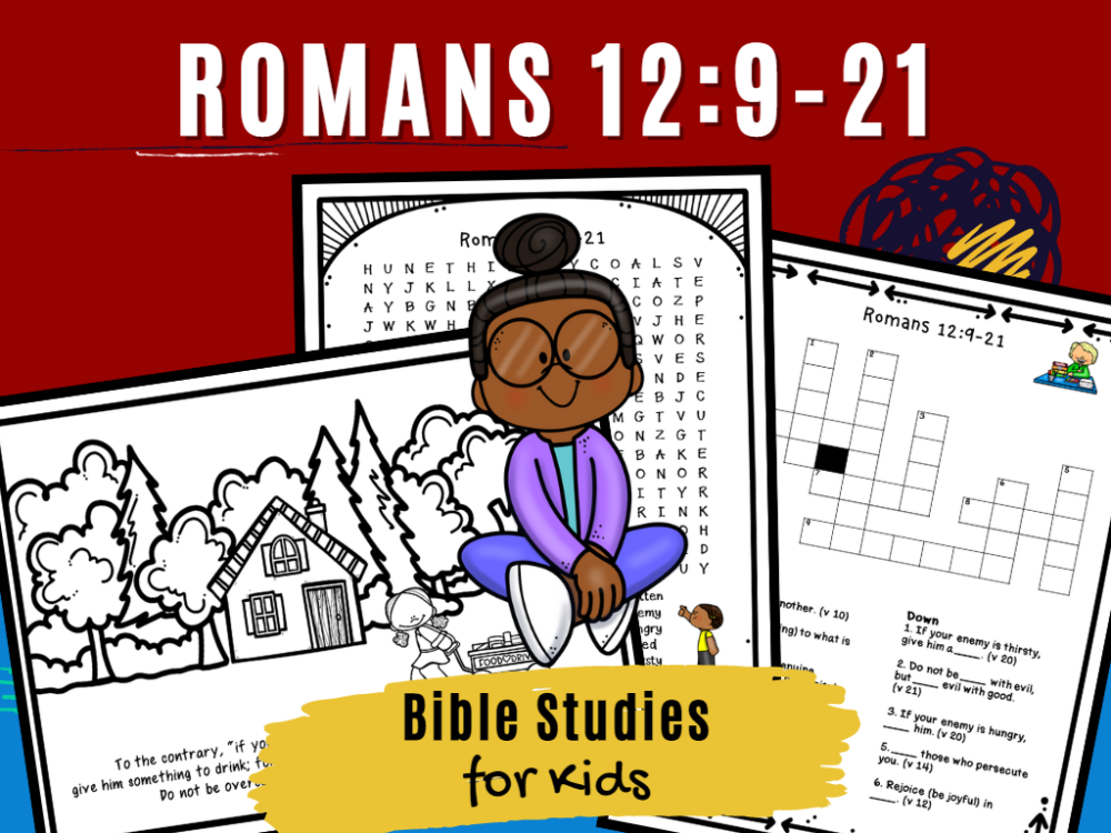 Bible Studies for Kids – Romans 12:9-21 – Deeper KidMin